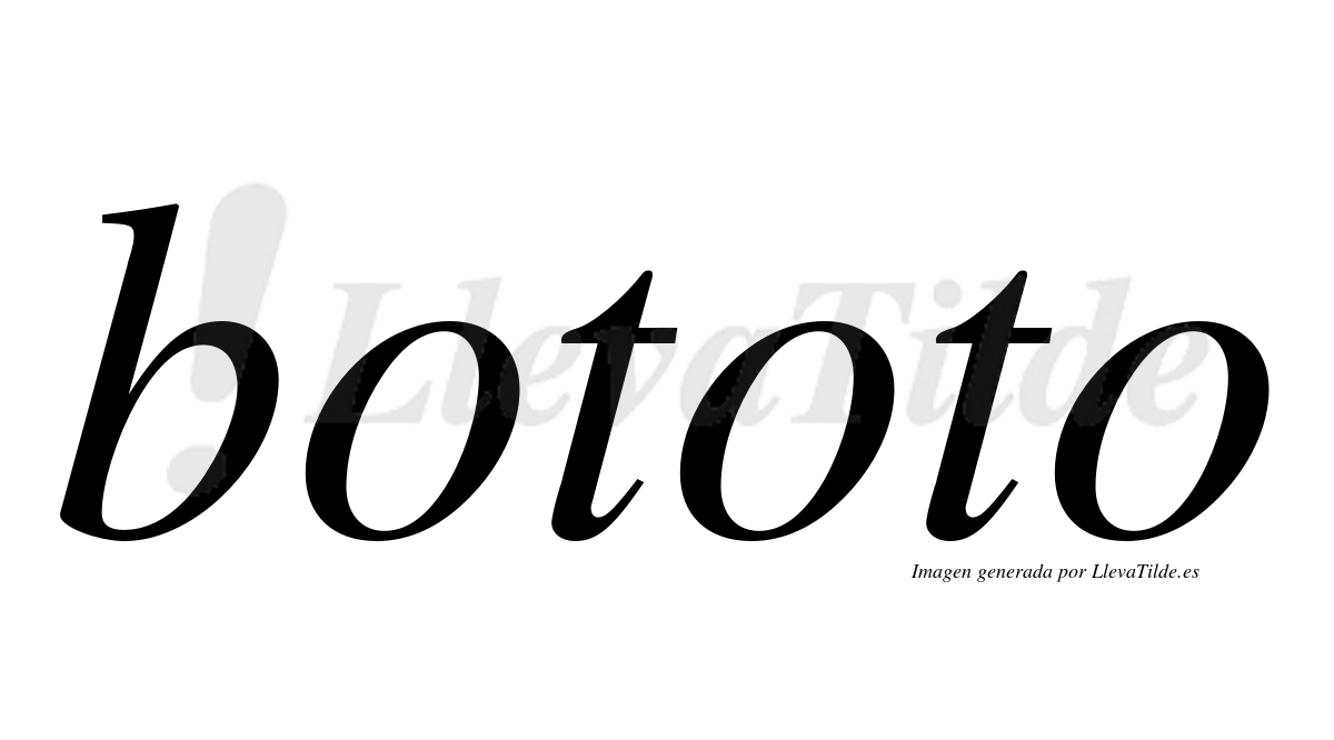 ¿Lleva tilde bototo? | LlevaTilde.es