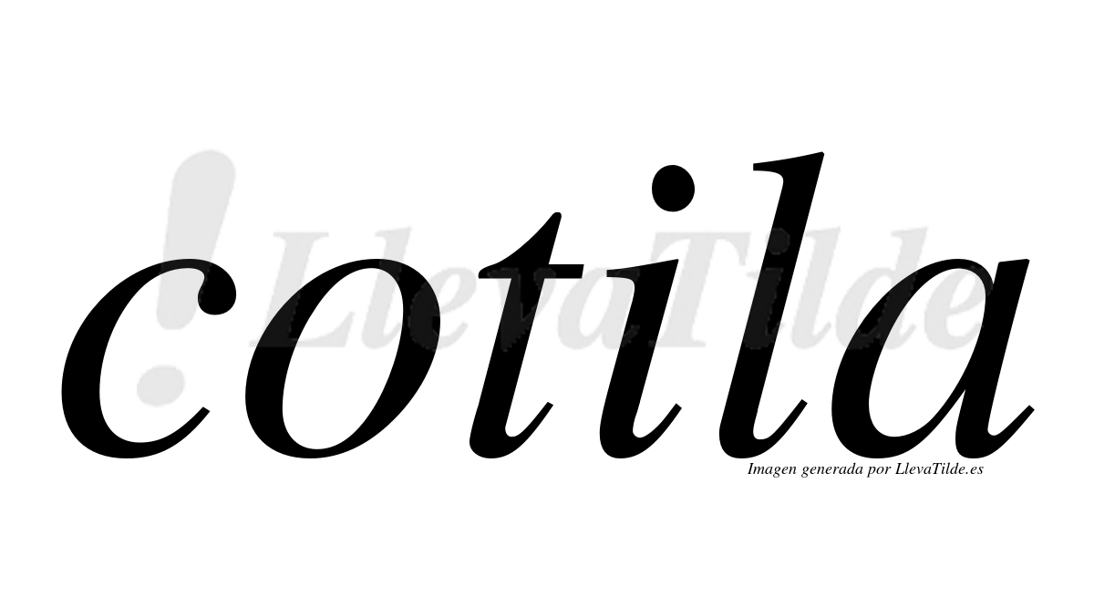 ¿Lleva tilde cotila? | LlevaTilde.es