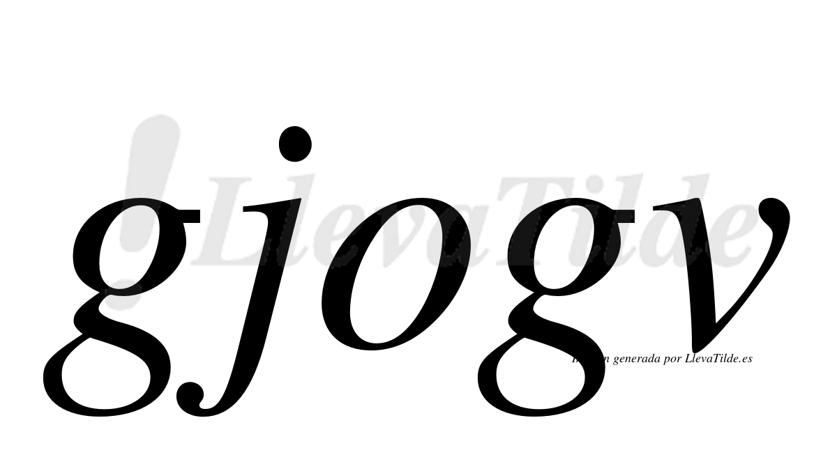 ¿Lleva tilde gjogv? | LlevaTilde.es
