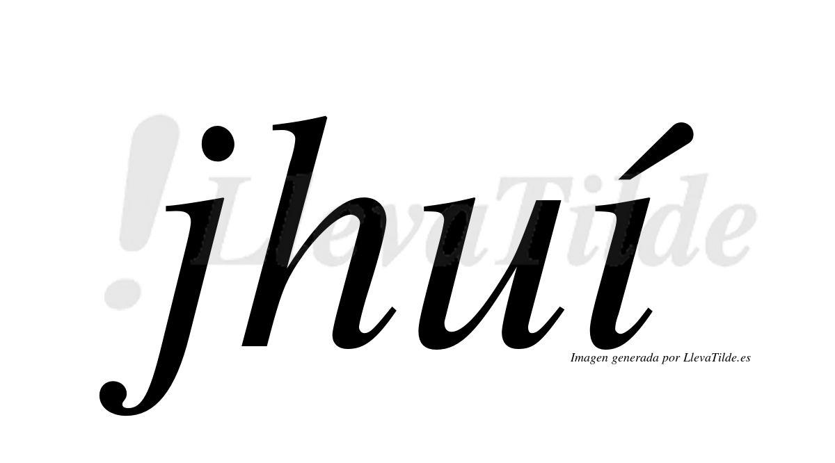 ¿Lleva tilde jhuí? | LlevaTilde.es