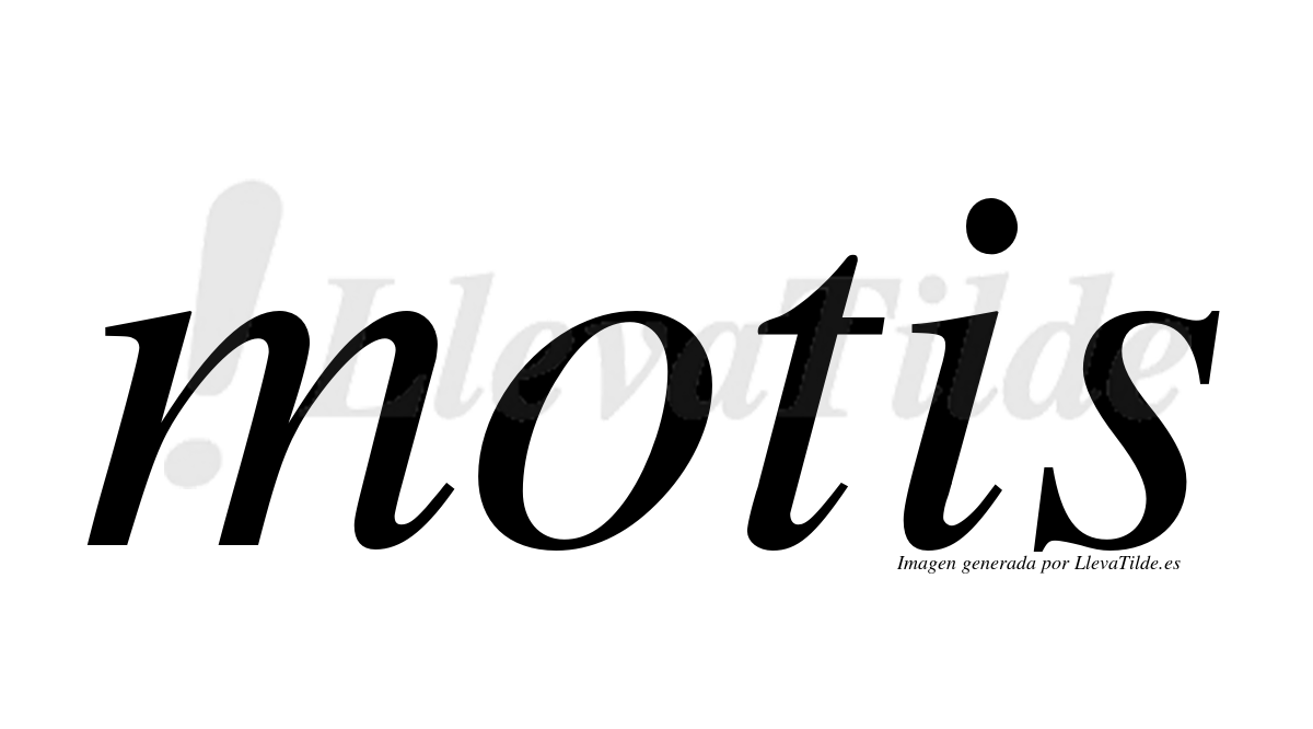 ¿Lleva tilde motis? | LlevaTilde.es