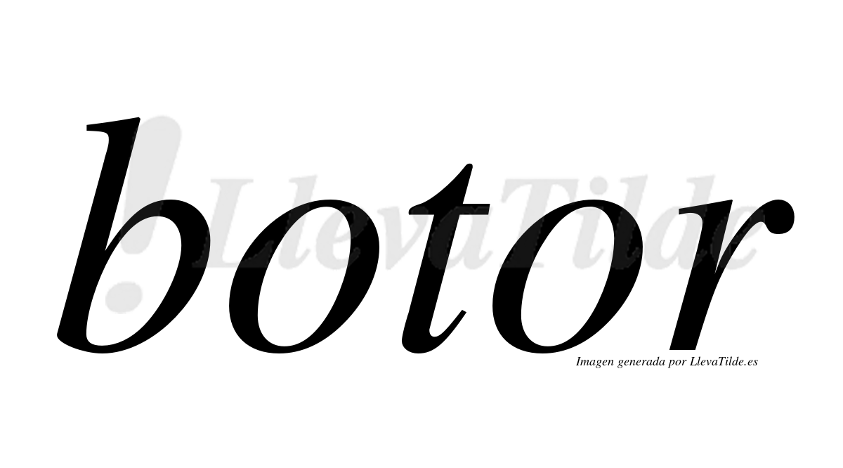 ¿Lleva tilde botor? | LlevaTilde.es