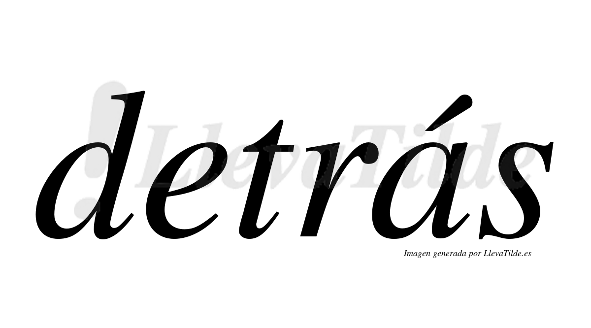 ¿Lleva tilde detrás? | LlevaTilde.es