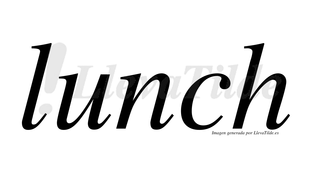 ¿Lleva tilde lunch? | LlevaTilde.es