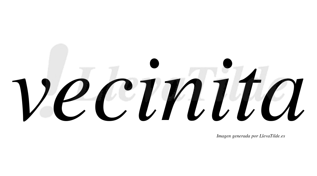 ¿Lleva tilde vecinita? | LlevaTilde.es