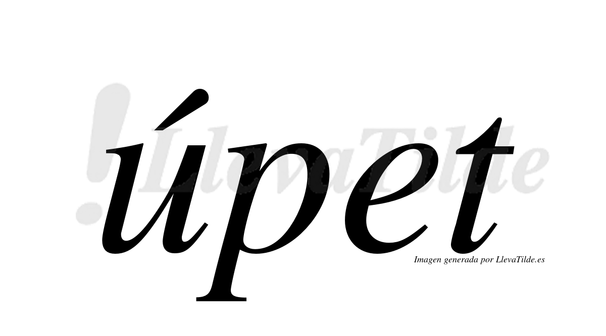 ¿Lleva tilde úpet? | LlevaTilde.es