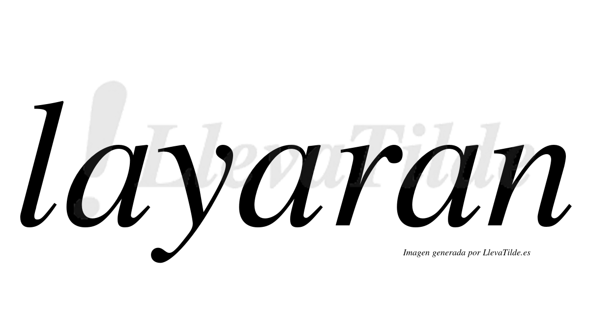 ¿Lleva tilde layaran? | LlevaTilde.es