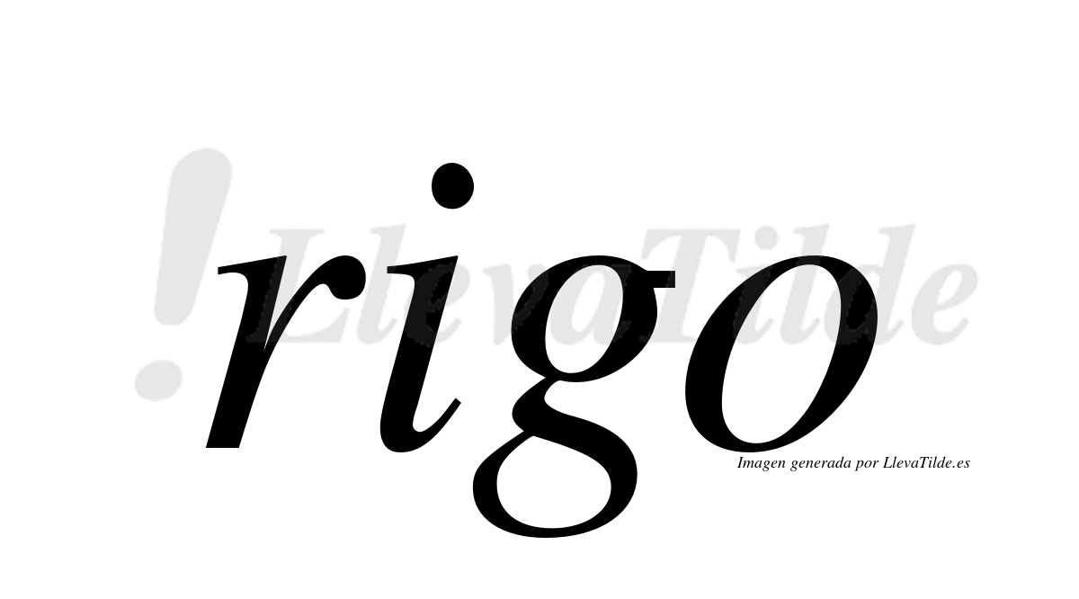 ¿Lleva tilde rigo? | LlevaTilde.es