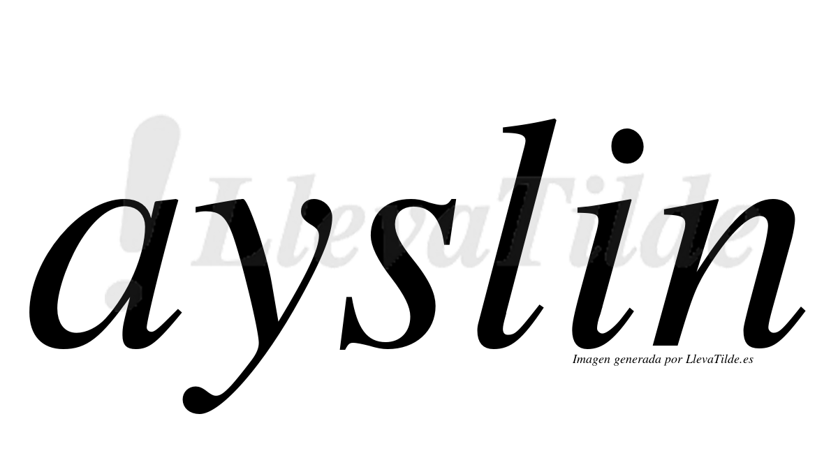 ¿Lleva tilde ayslin? | LlevaTilde.es
