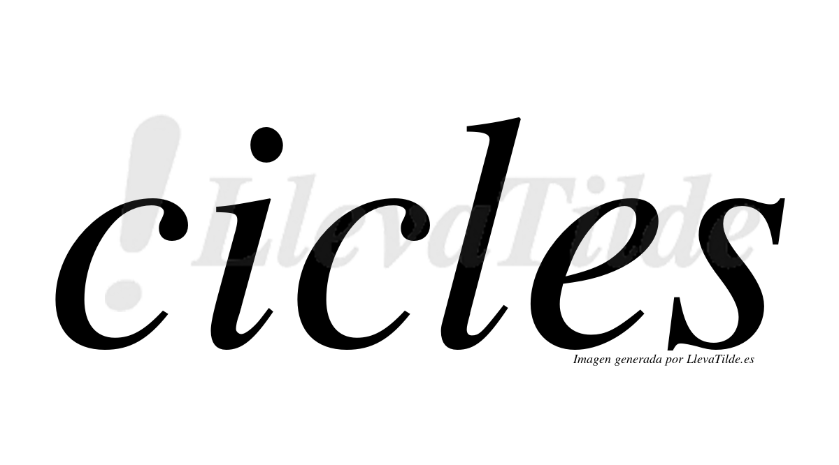 ¿Lleva tilde cicles? | LlevaTilde.es