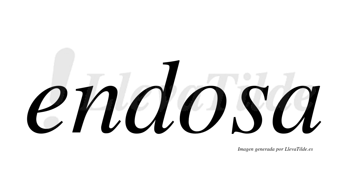 ¿Lleva tilde endosa? | LlevaTilde.es