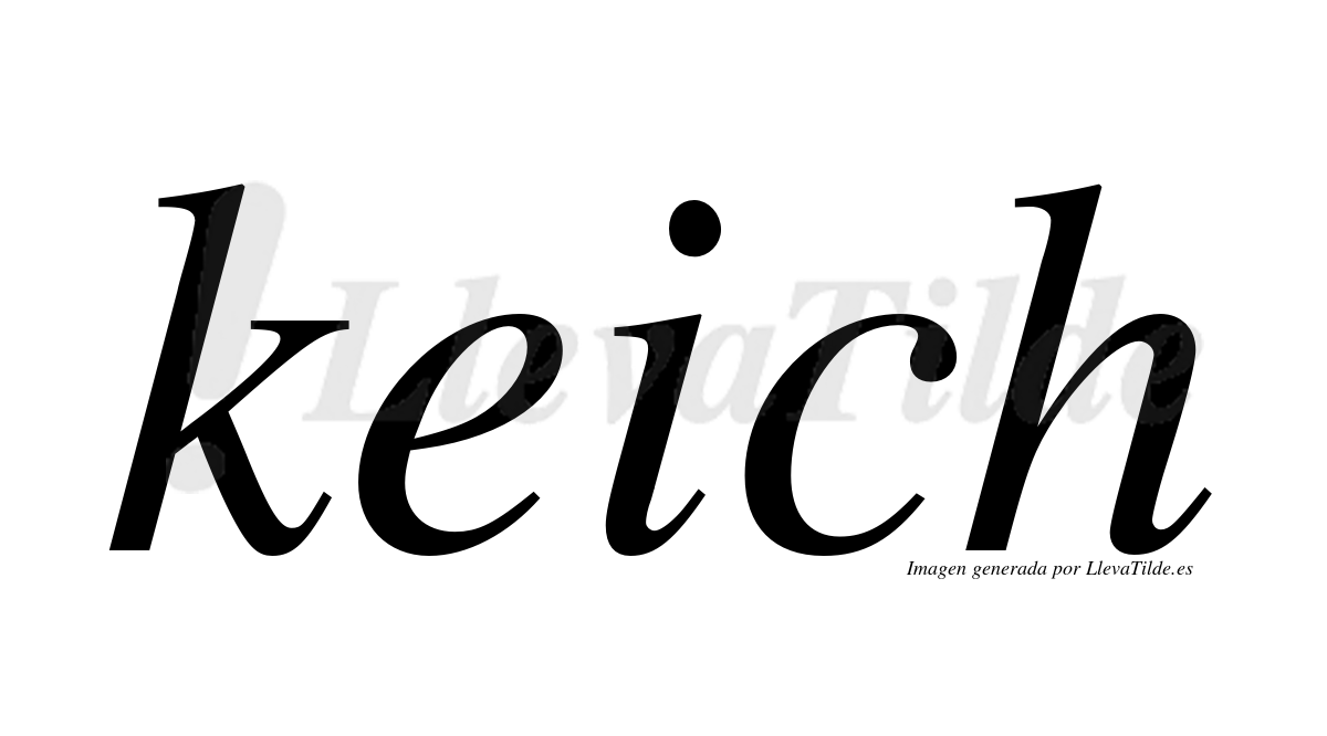 ¿Lleva tilde keich? | LlevaTilde.es