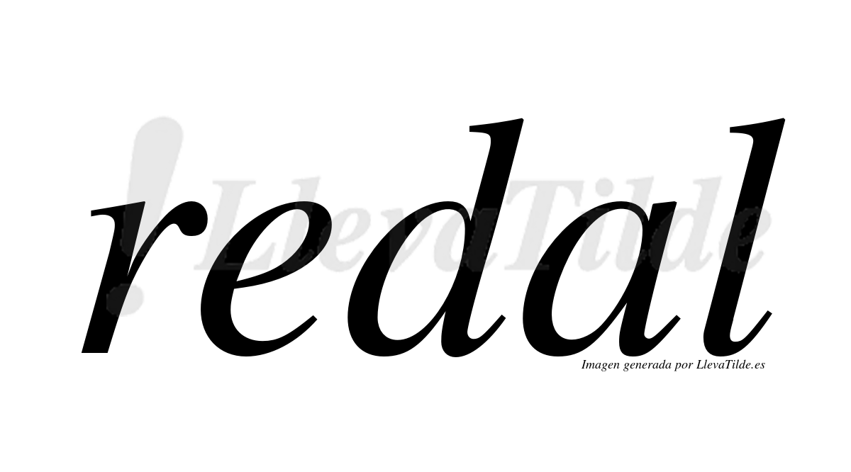 ¿Lleva tilde redal? | LlevaTilde.es