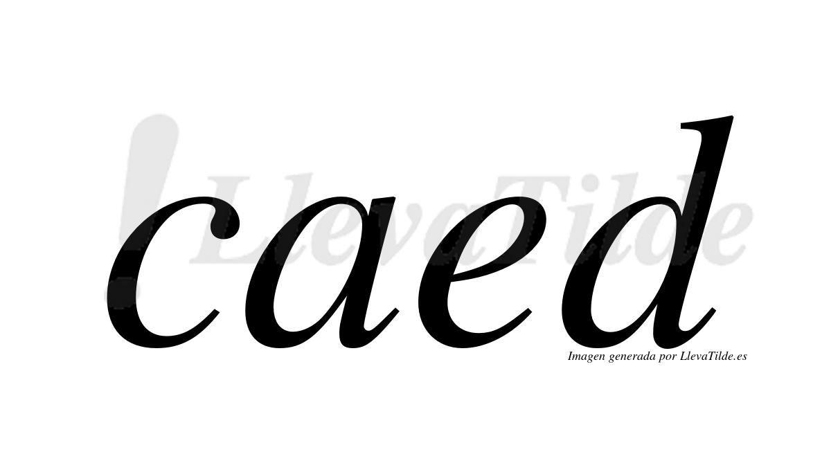 ¿Lleva tilde caed? | LlevaTilde.es