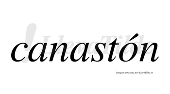 ¿Lleva tilde canastón? | LlevaTilde.es