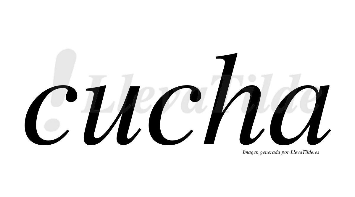 ¿Lleva tilde cucha? | LlevaTilde.es