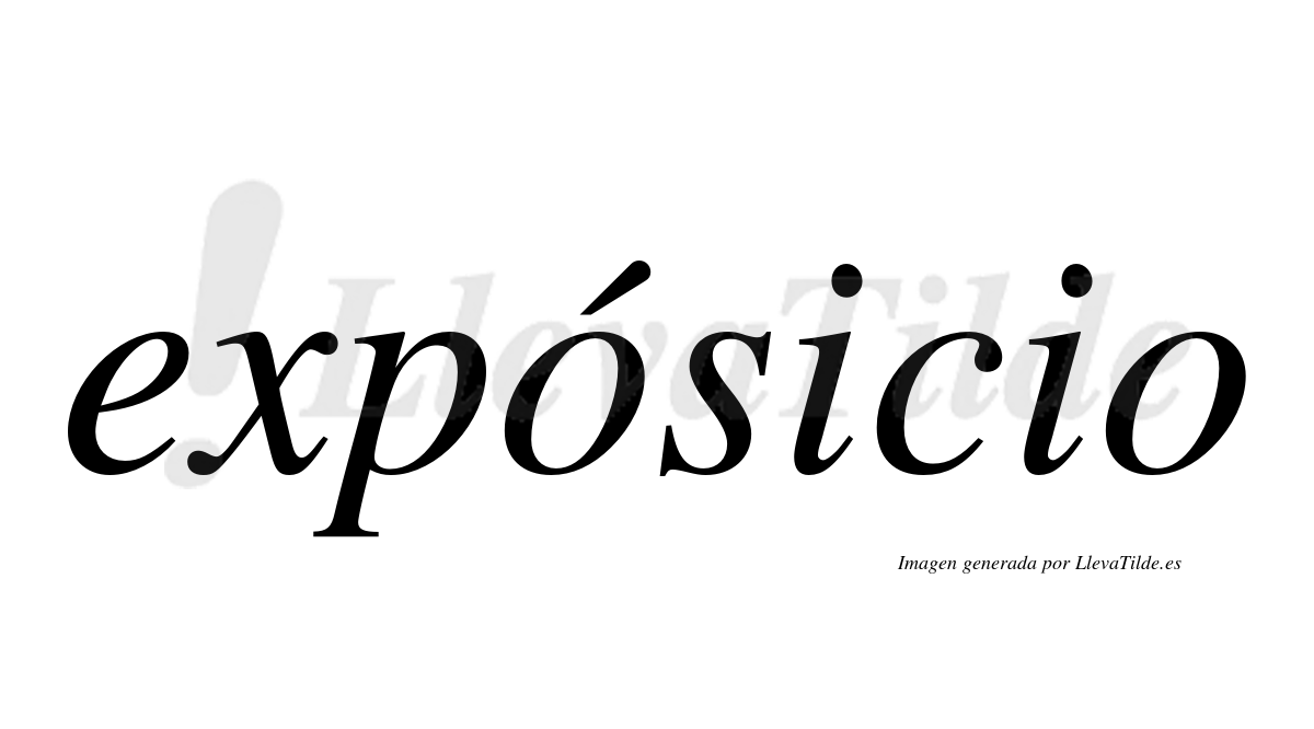¿Lleva tilde expósicio? | LlevaTilde.es