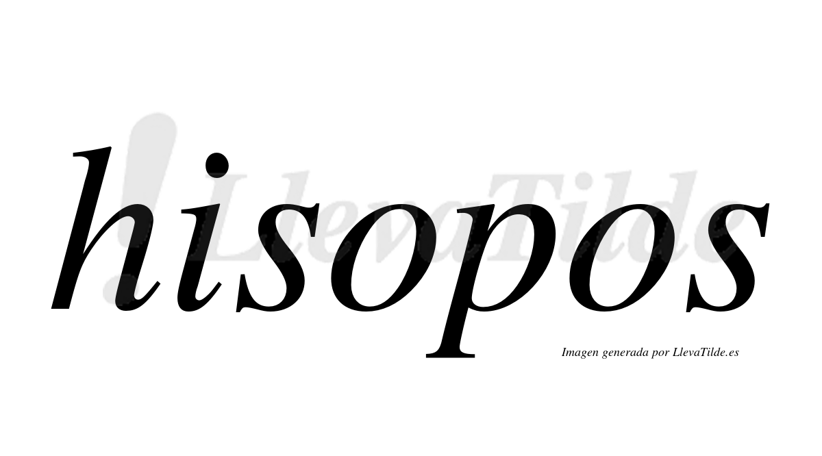 ¿Lleva tilde hisopos? | LlevaTilde.es