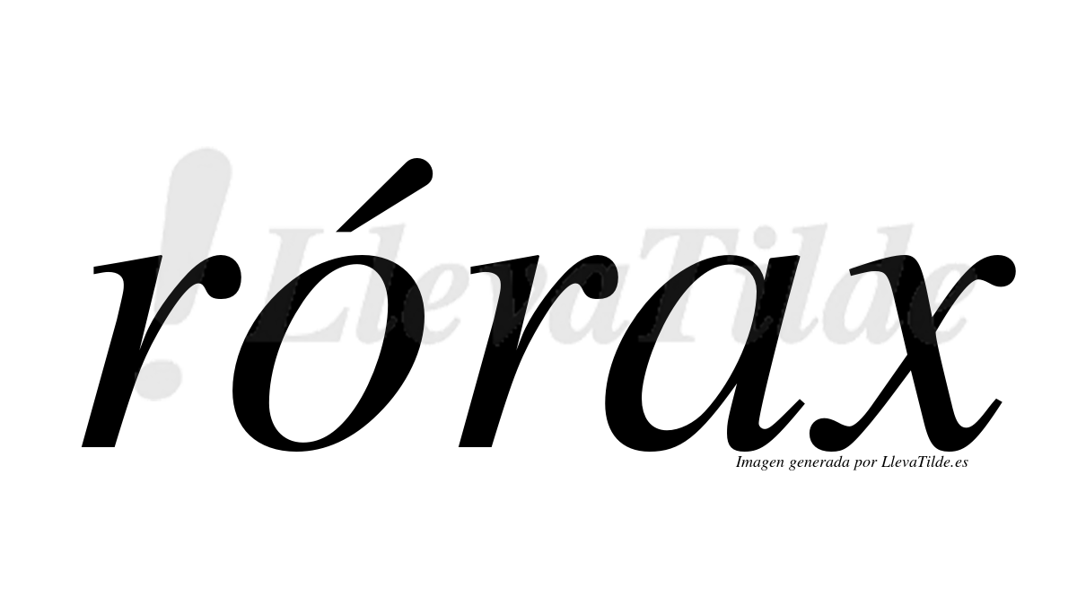 ¿Lleva tilde rórax? | LlevaTilde.es