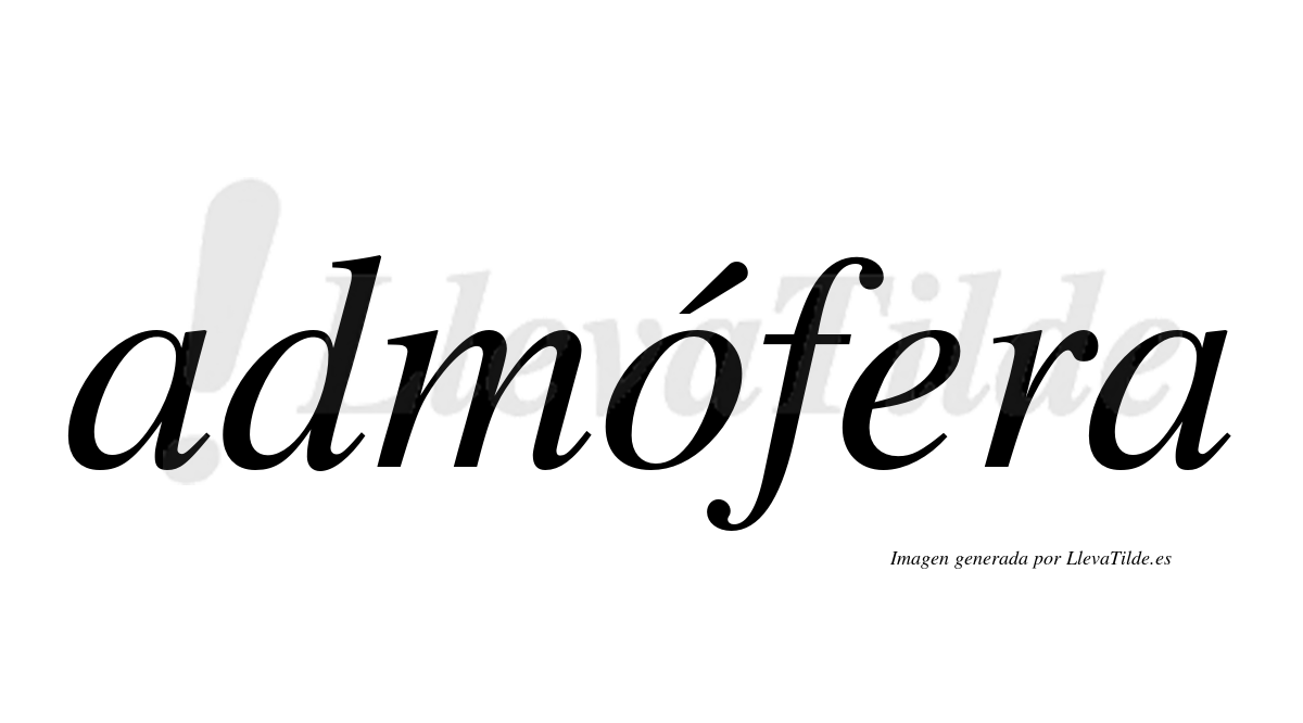 ¿Lleva tilde admófera? | LlevaTilde.es