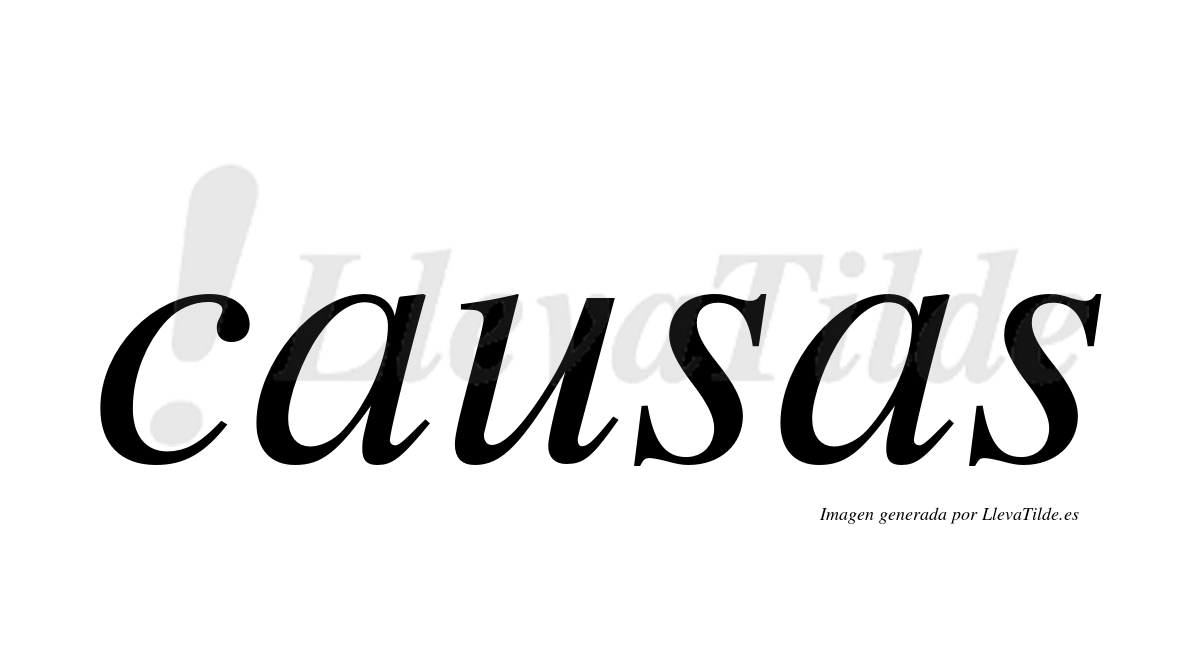 ¿Lleva tilde causas? | LlevaTilde.es