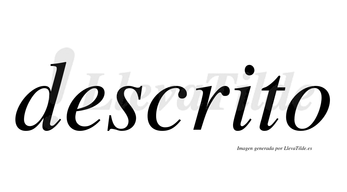 ¿Lleva tilde descrito? | LlevaTilde.es