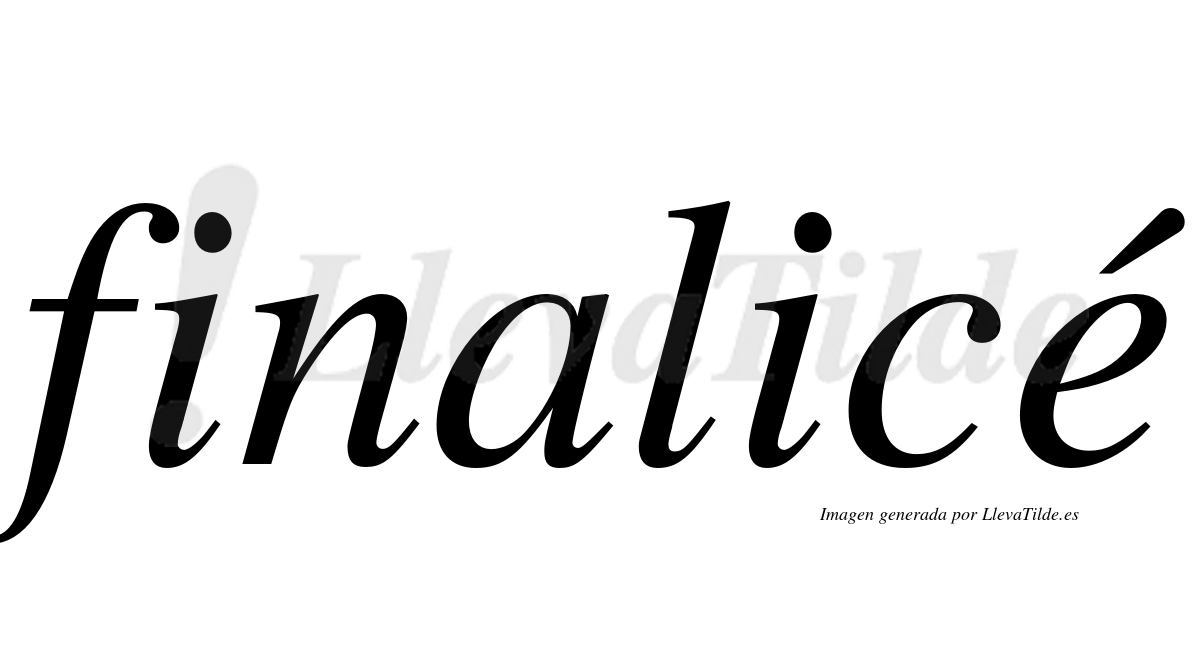¿Lleva tilde finalicé? | LlevaTilde.es