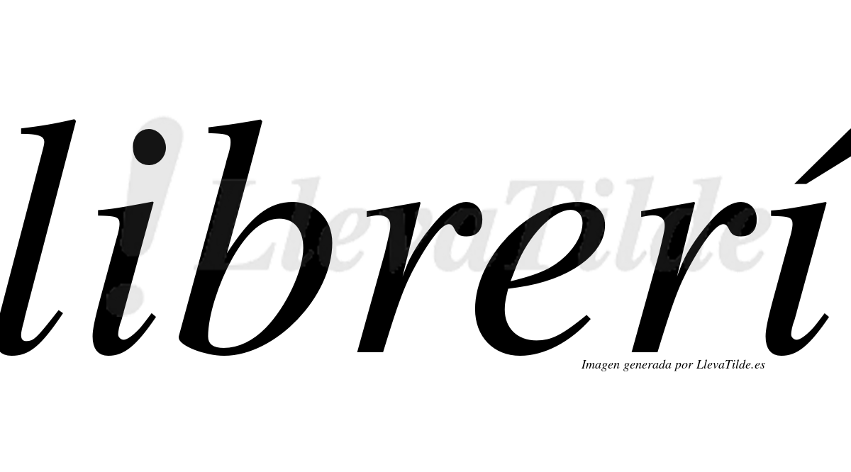 ¿Lleva tilde librerí? | LlevaTilde.es