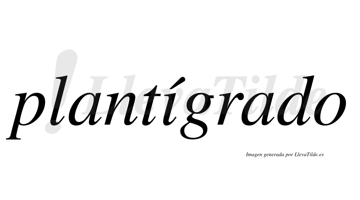 ¿Lleva tilde plantígrado? | LlevaTilde.es