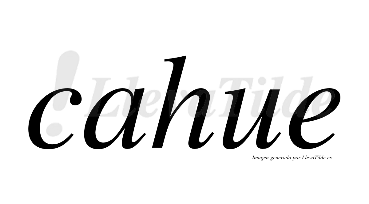 ¿Lleva tilde cahue? | LlevaTilde.es