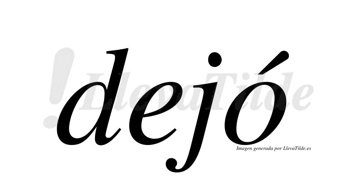¿Lleva tilde dejó? | LlevaTilde.es