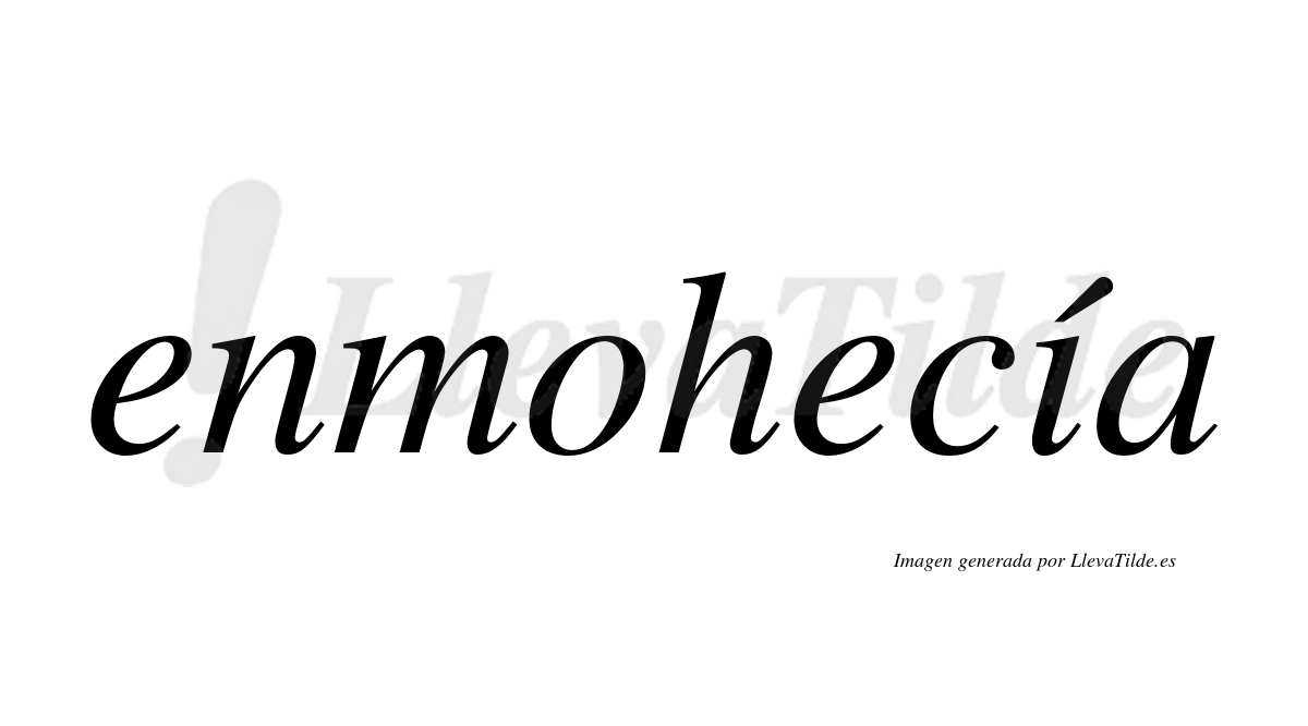 ¿Lleva tilde enmohecía? | LlevaTilde.es