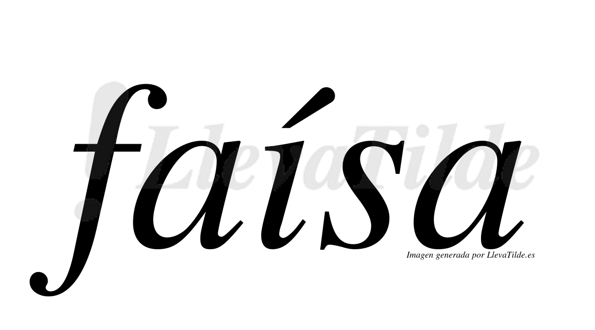 ¿Lleva tilde faísa? | LlevaTilde.es