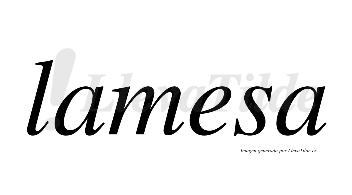¿Lleva tilde lamesa? | LlevaTilde.es
