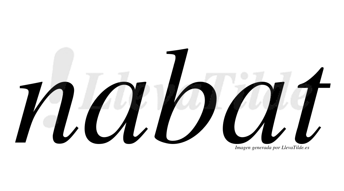 ¿Lleva tilde nabat? | LlevaTilde.es