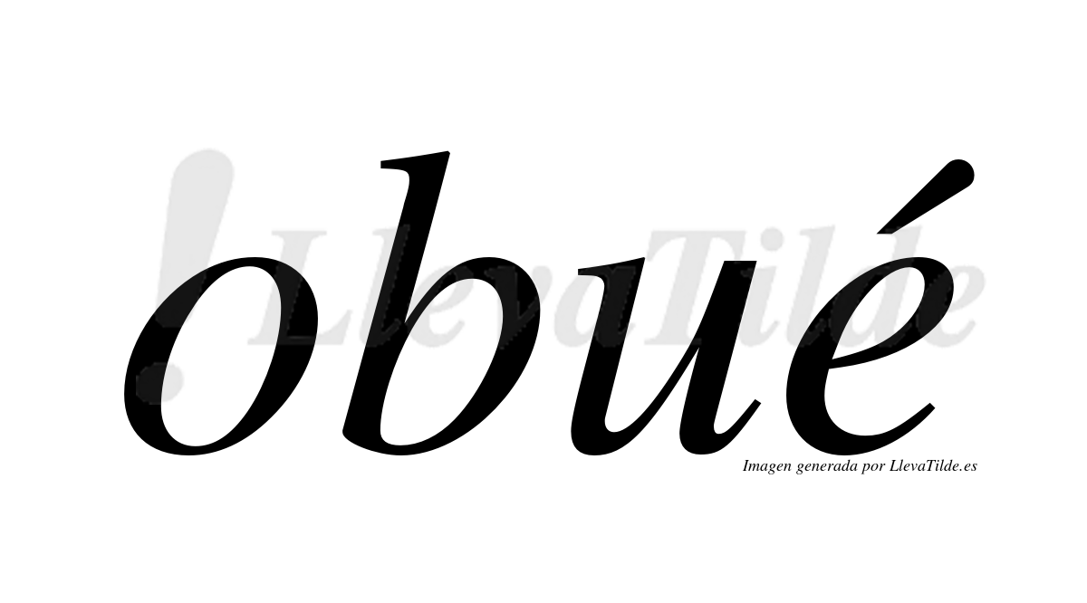 ¿Lleva tilde obué? | LlevaTilde.es