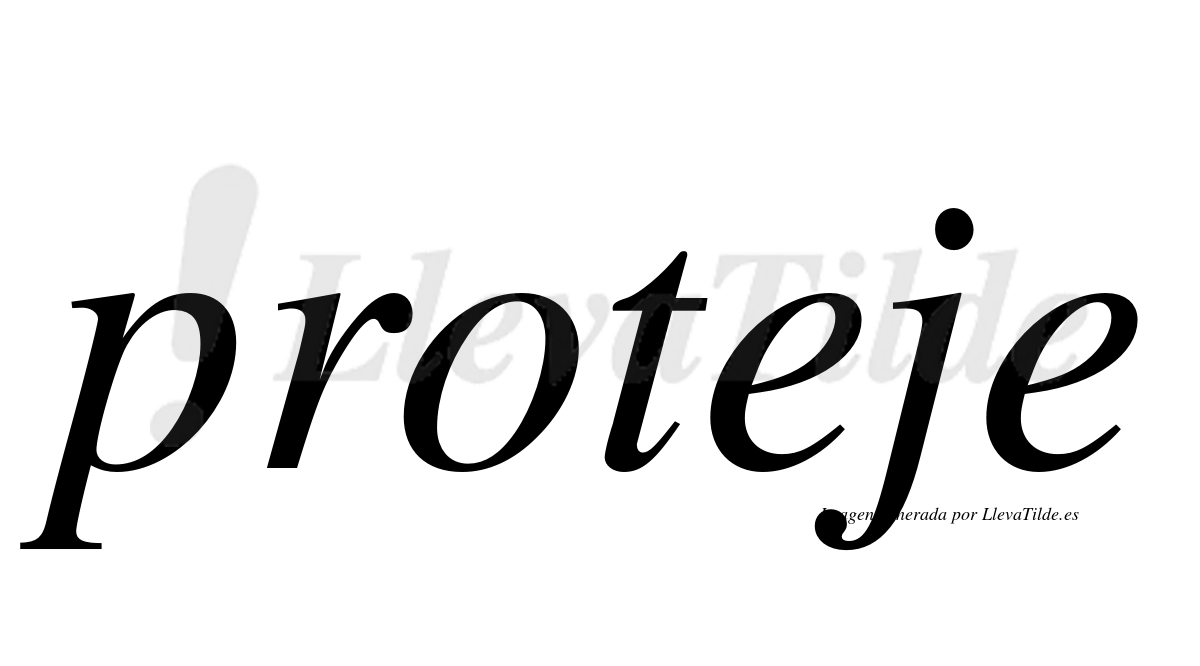 ¿Lleva tilde proteje? | LlevaTilde.es