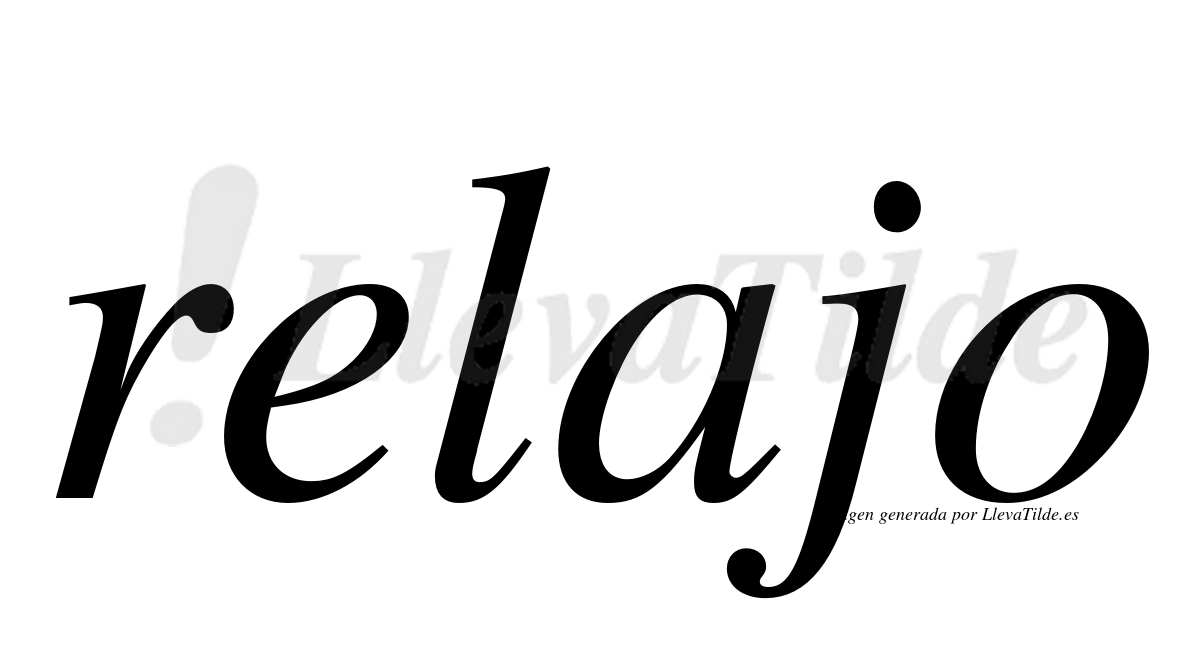 ¿Lleva tilde relajo? | LlevaTilde.es