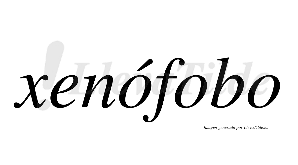 ¿Lleva tilde xenófobo? | LlevaTilde.es
