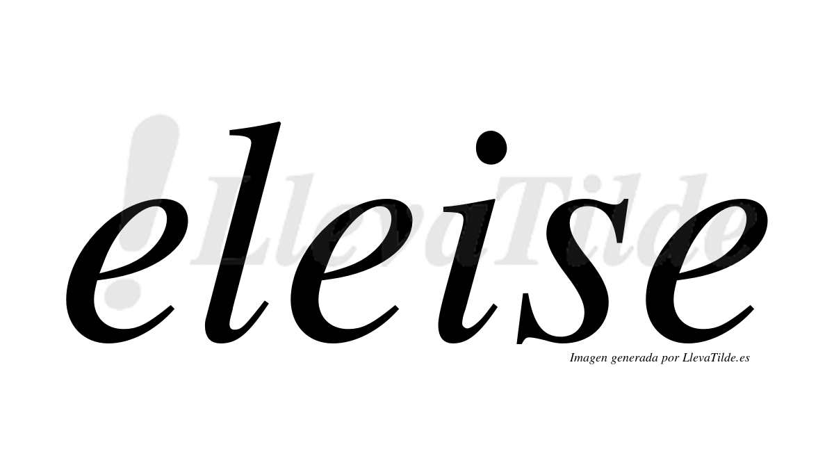 ¿Lleva tilde eleise? | LlevaTilde.es