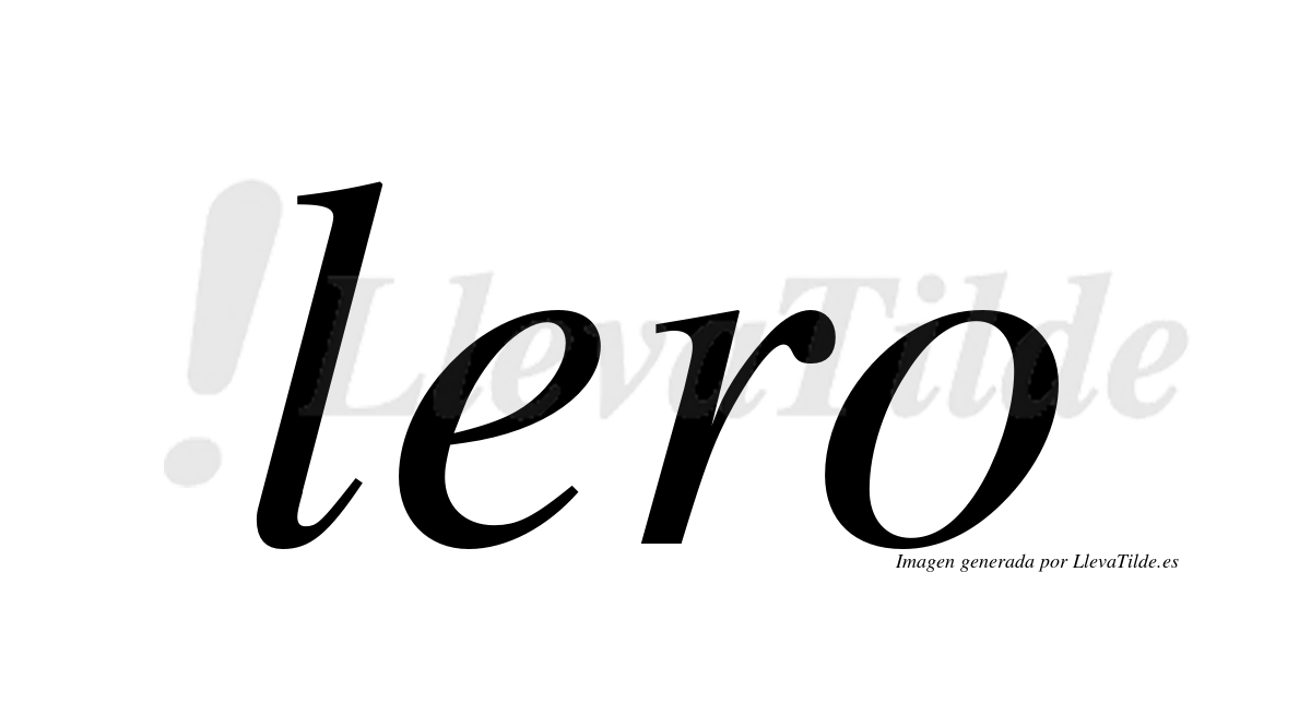 ¿Lleva tilde lero? | LlevaTilde.es