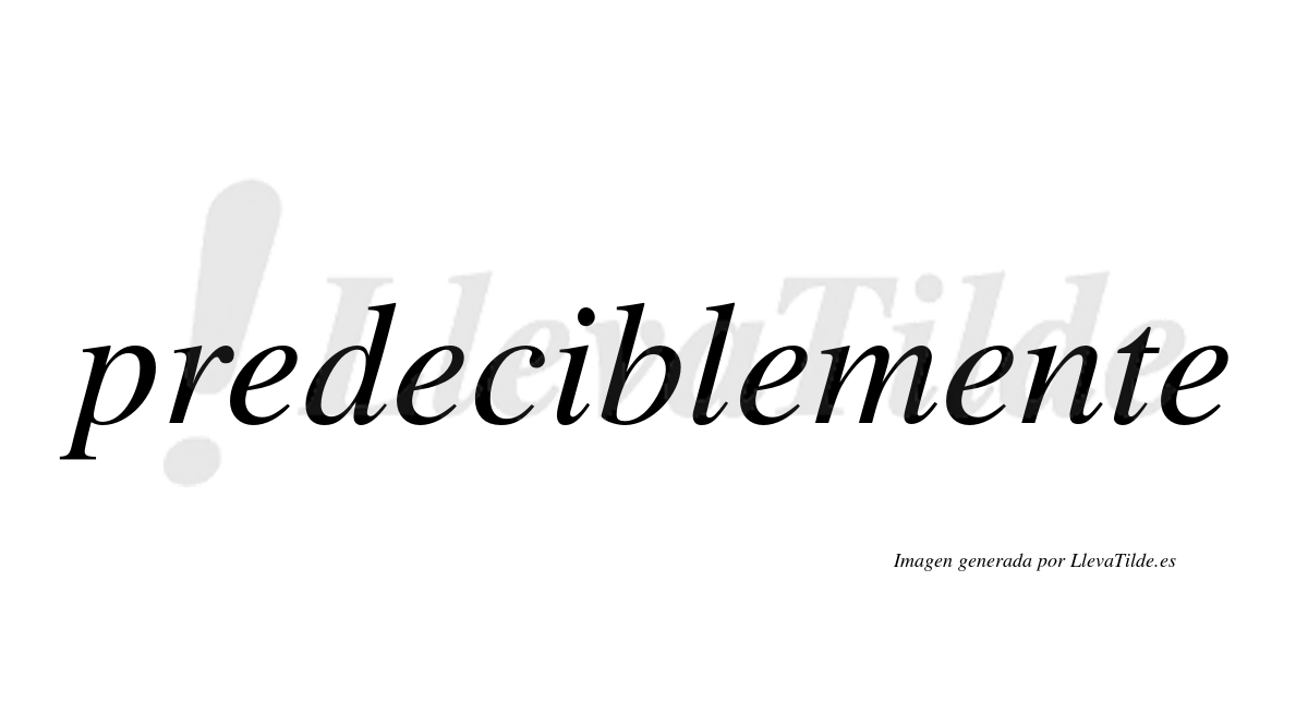 ¿Lleva tilde predecible? | LlevaTilde.es