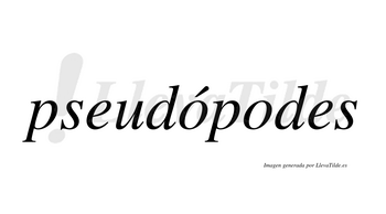 ¿Lleva tilde pseudópodes? | LlevaTilde.es