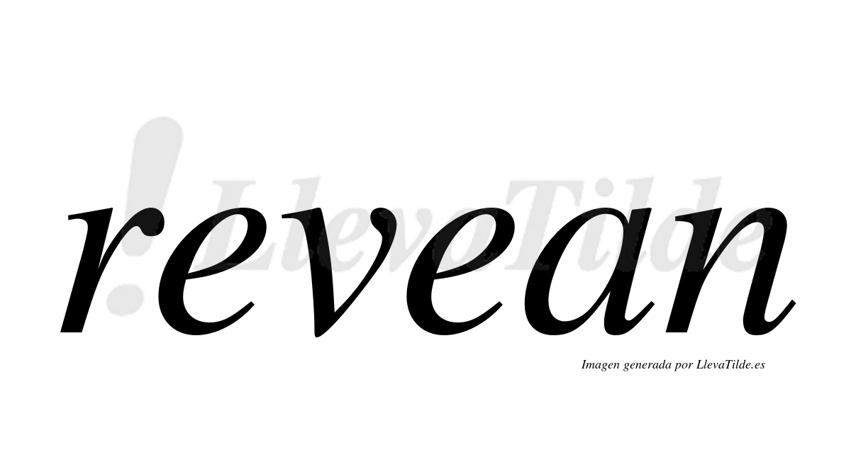 ¿Lleva tilde revean? | LlevaTilde.es