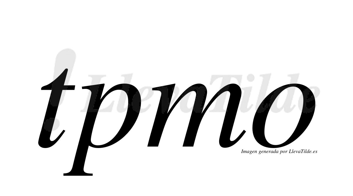 ¿Lleva tilde tpmo? | LlevaTilde.es