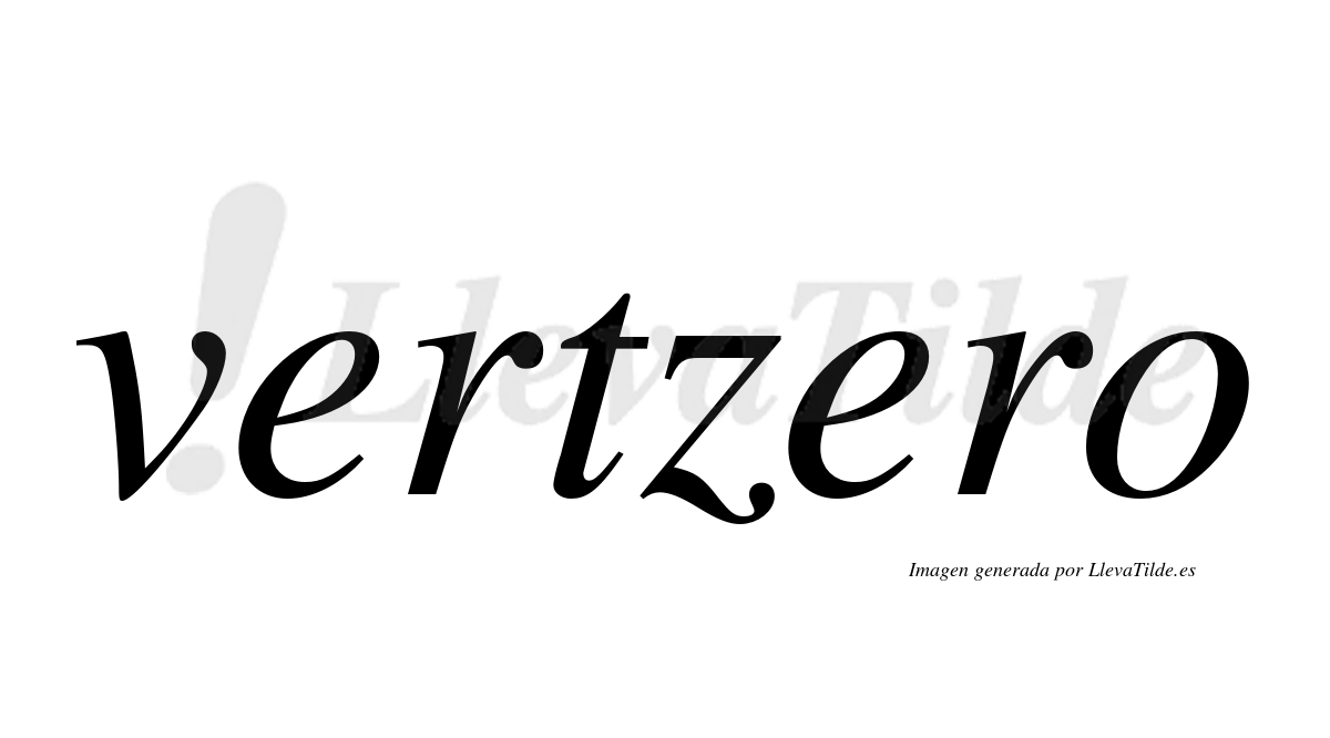 ¿Lleva tilde vertzero? | LlevaTilde.es