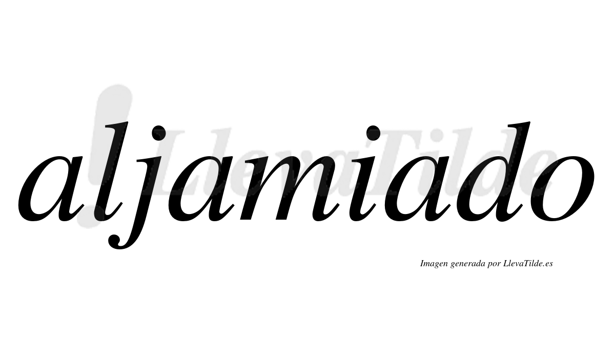 ¿Lleva tilde aljamiado? | LlevaTilde.es