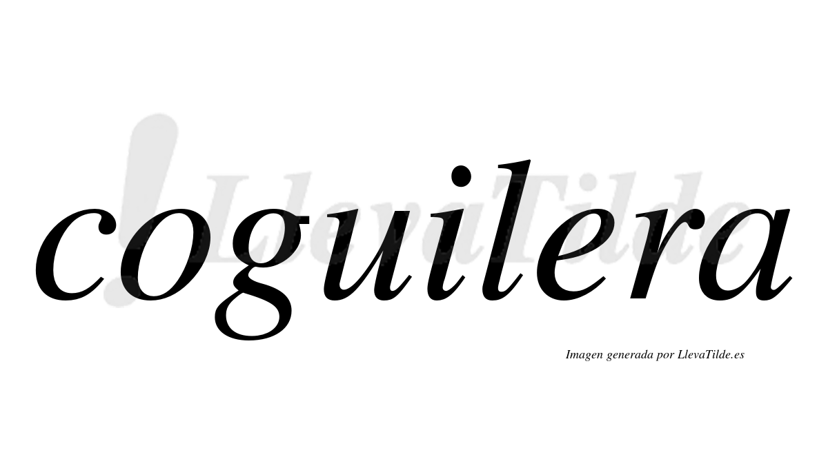 ¿Lleva tilde coguilera? | LlevaTilde.es