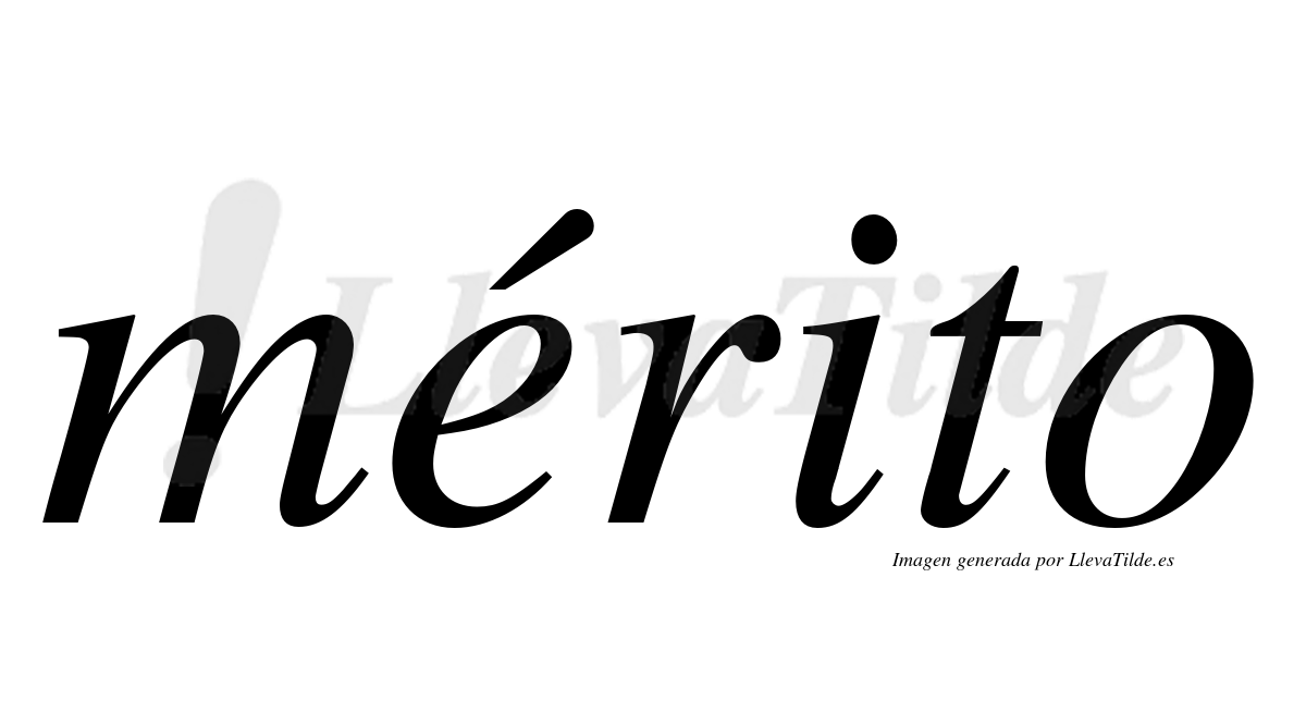 ¿Lleva tilde mérito? | LlevaTilde.es