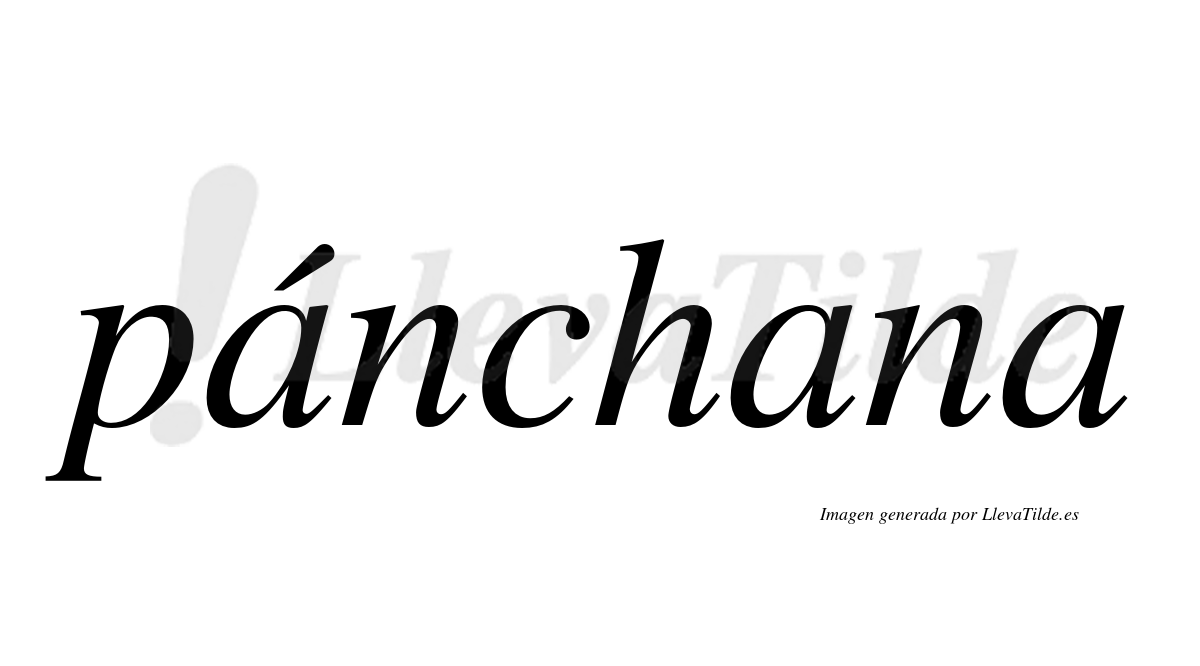 ¿Lleva tilde pánchana? | LlevaTilde.es